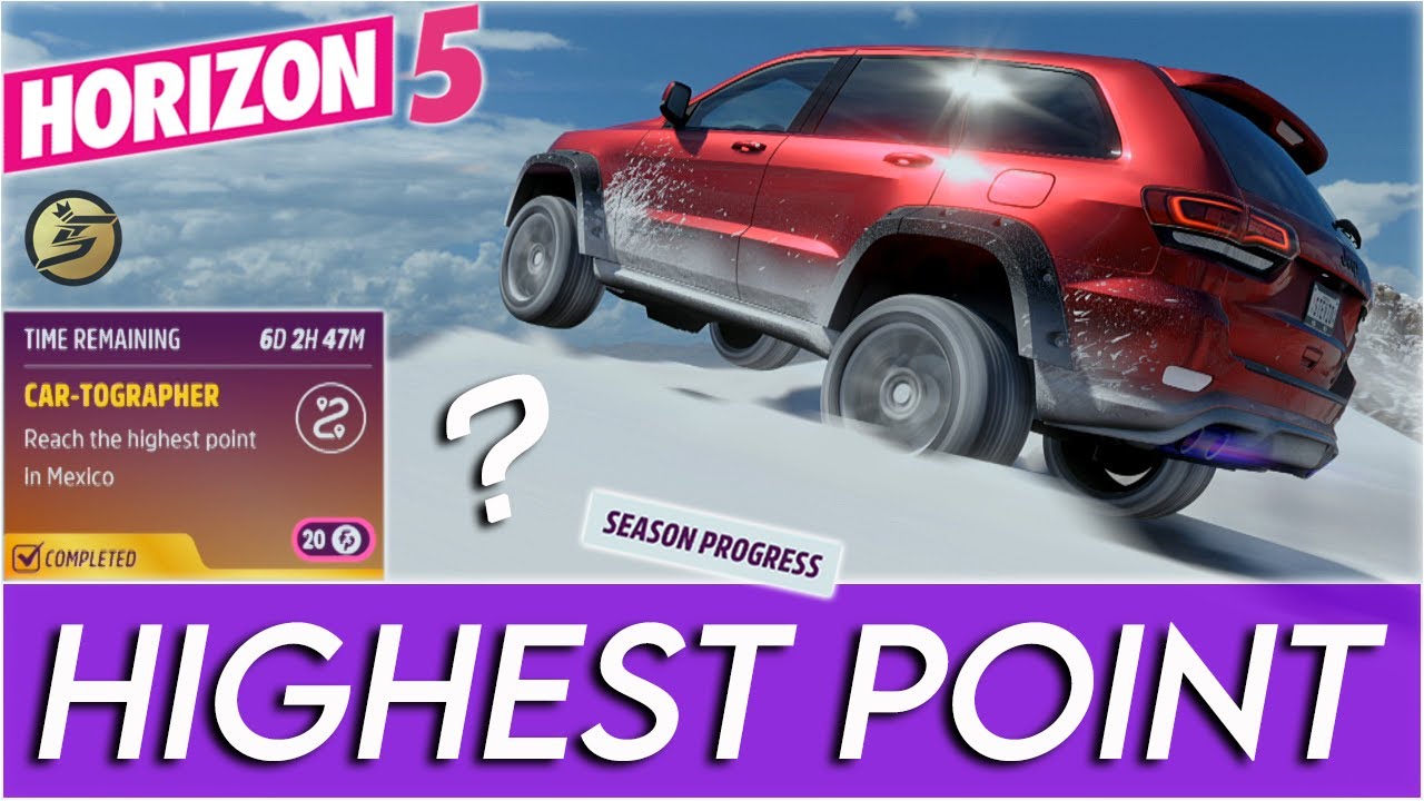 Forza Horizon 5 Car Tographer Reach the Highest Point in Mexico FH5 ...