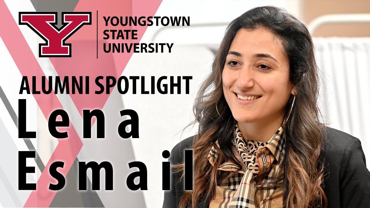 YSU Alumni Spotlight: Lena Esmail - YouTube