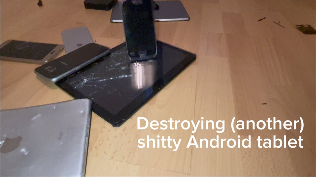 Destroying (another) crappy Android tablet - YouTube