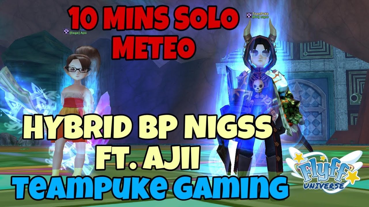 Flyff Universe - 10 mins Solo DPS Meteo Hybrid BP Ft. Ajiii and ...