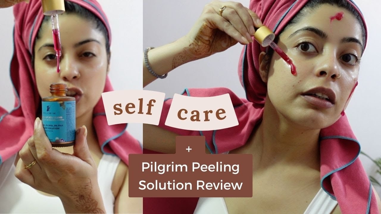 My Dull to Glowing Pamper day Routine | Pilgrim Peeling Solution Review ...