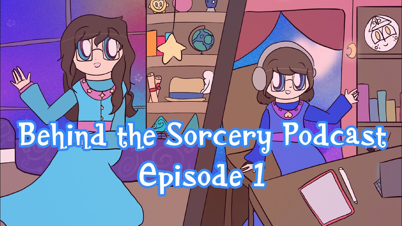 Behind the Sorcery Podcast Episode 1- All about Wish and the FSOS AU! ⭐🌙 - YouTube