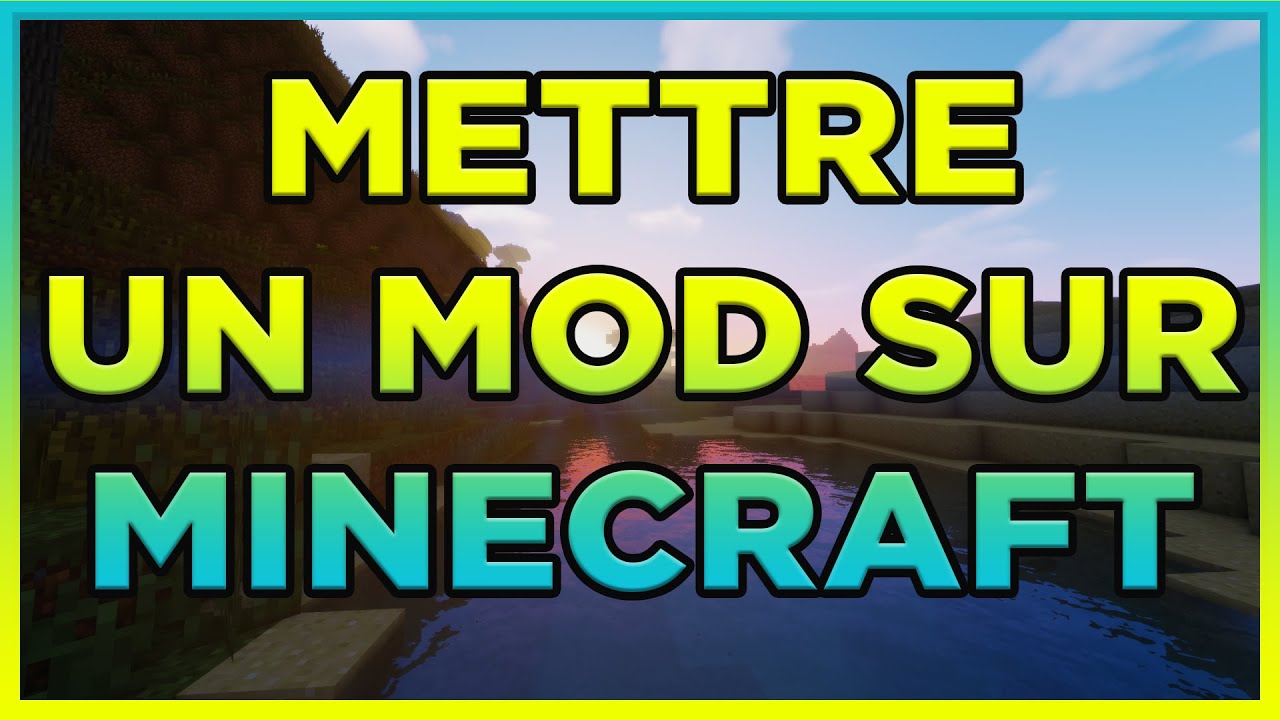 COMMENT METTRE UN MOD SUR MINECRAFT EN 2022 ? TUTO FR - YouTube