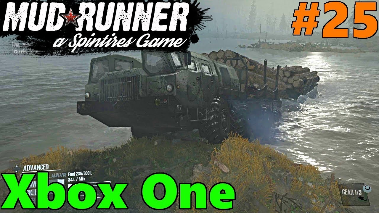 SpinTires Mud Runner: Xbox One Let's Play! Part 25 | WE FINALLY CROSSED ...