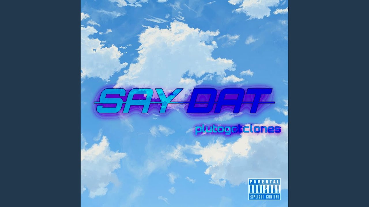 Say Dat - YouTube