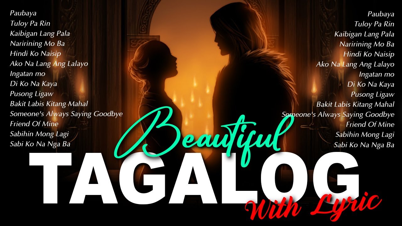 Beautiful Opm Tagalog Love Songs With Lyrics Pampatulog Love Songs ...
