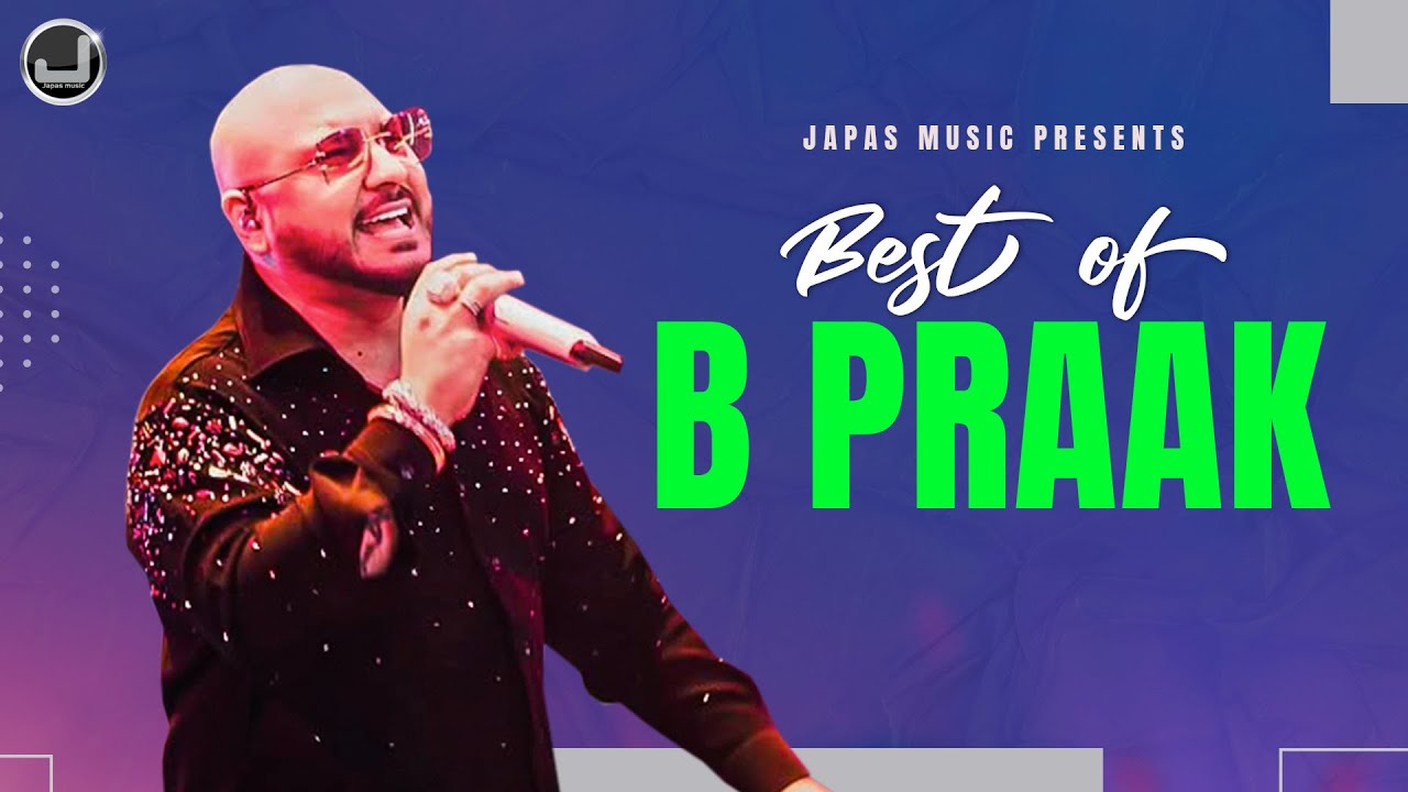 Best of B Praak | Jaani | Meer | Audio JukeBox | New Punjabi Song 2025 ...