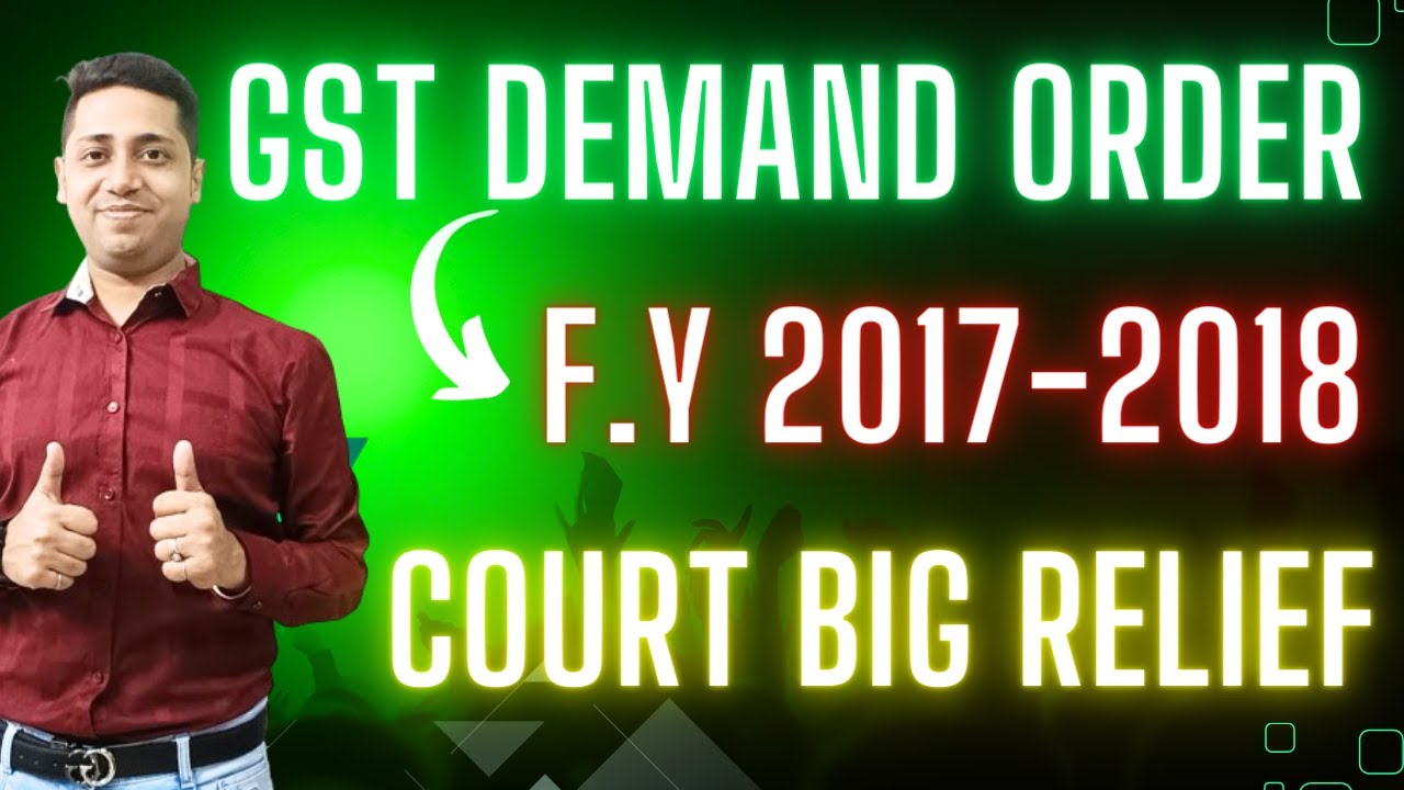 F.Y 2017-18 GSt Big Order| GSt Demand Big Relief - YouTube