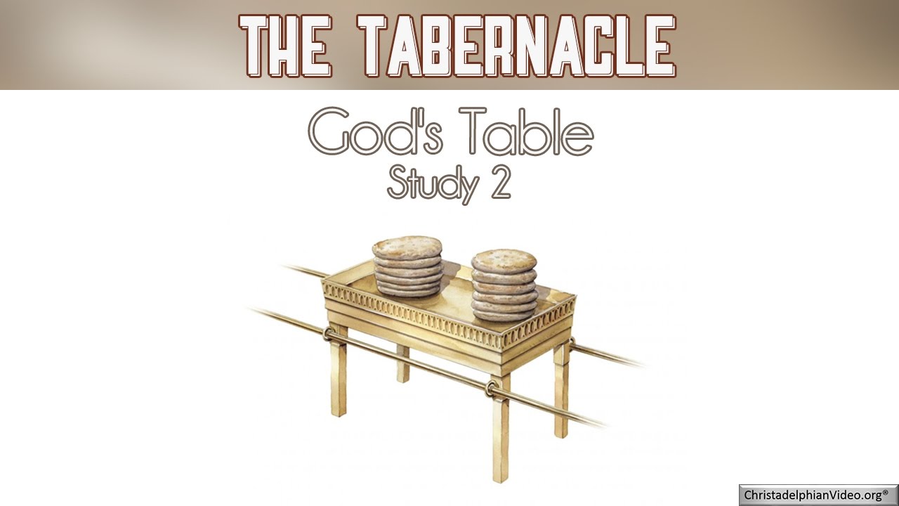 God's Table: The Tabernacle Study Part 2 - YouTube