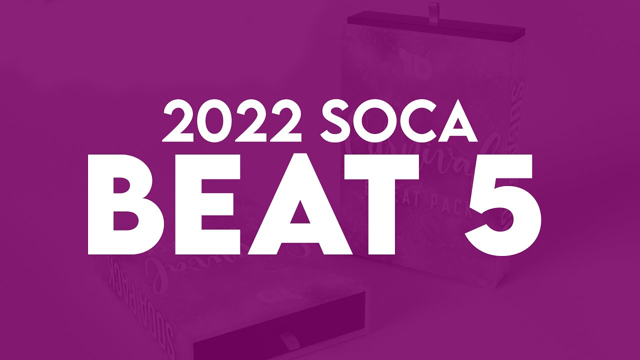 2022 Soca Instrumental Beat 5 "6 Beats For $89.99 Pack" - YouTube Music