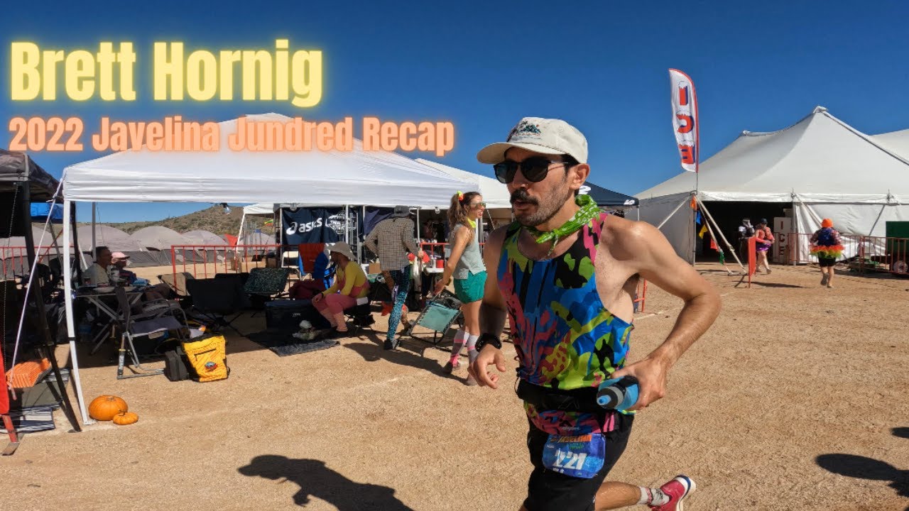 Brett Hornig | 2022 Javelina Jundred Recap - YouTube