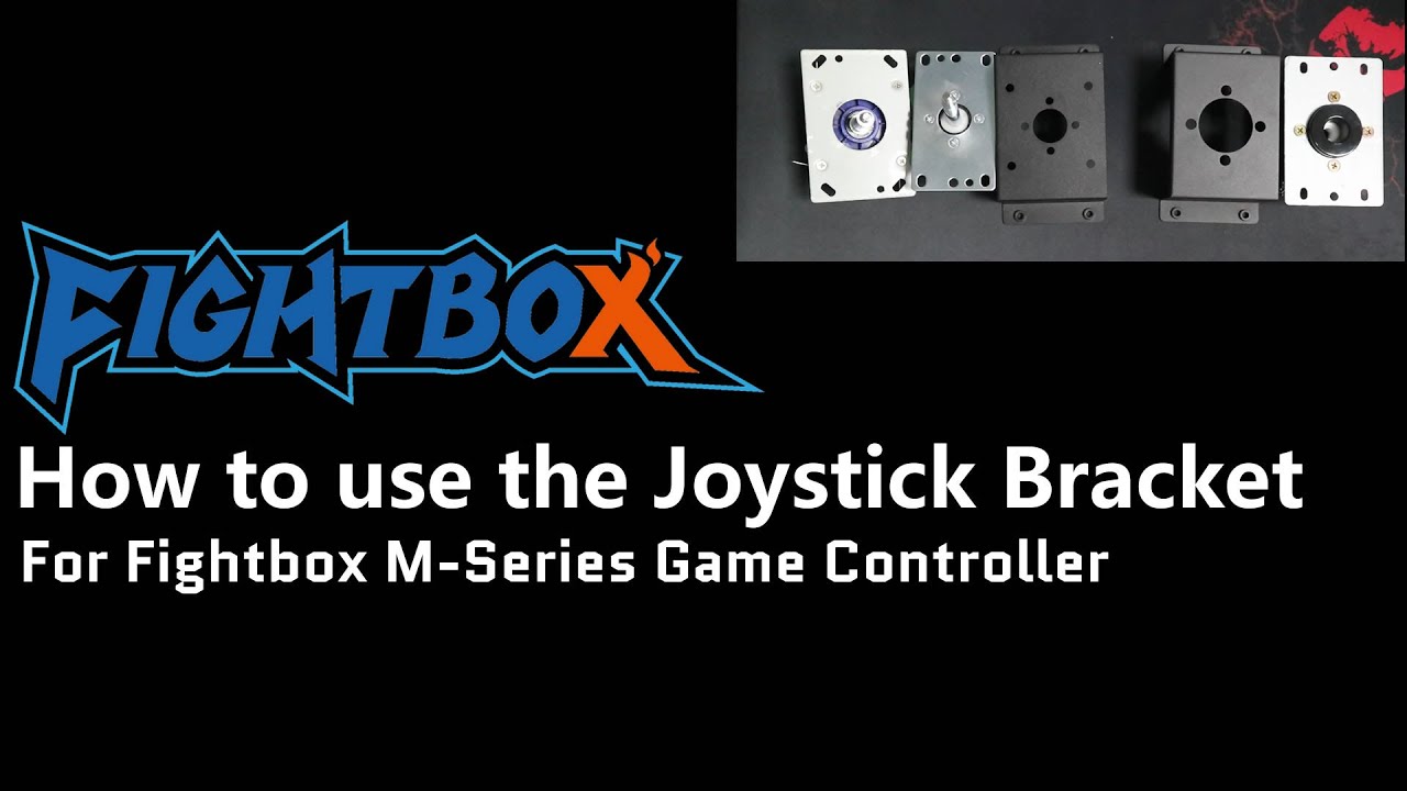 How to use the Joystick Bracket for Fightbox M-Series Game Controller ...