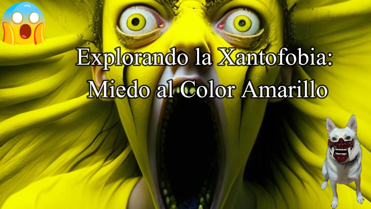 Explorando la Xantofobia: Miedo al Color Amarillo - YouTube