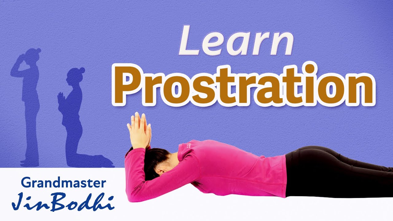 Prostration: Grandmaster JinBodhi's Instructional Guide - YouTube