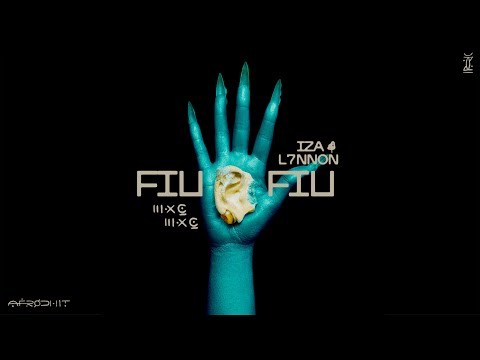 IZA, L7NNON - Fiu Fiu (Visualizer)