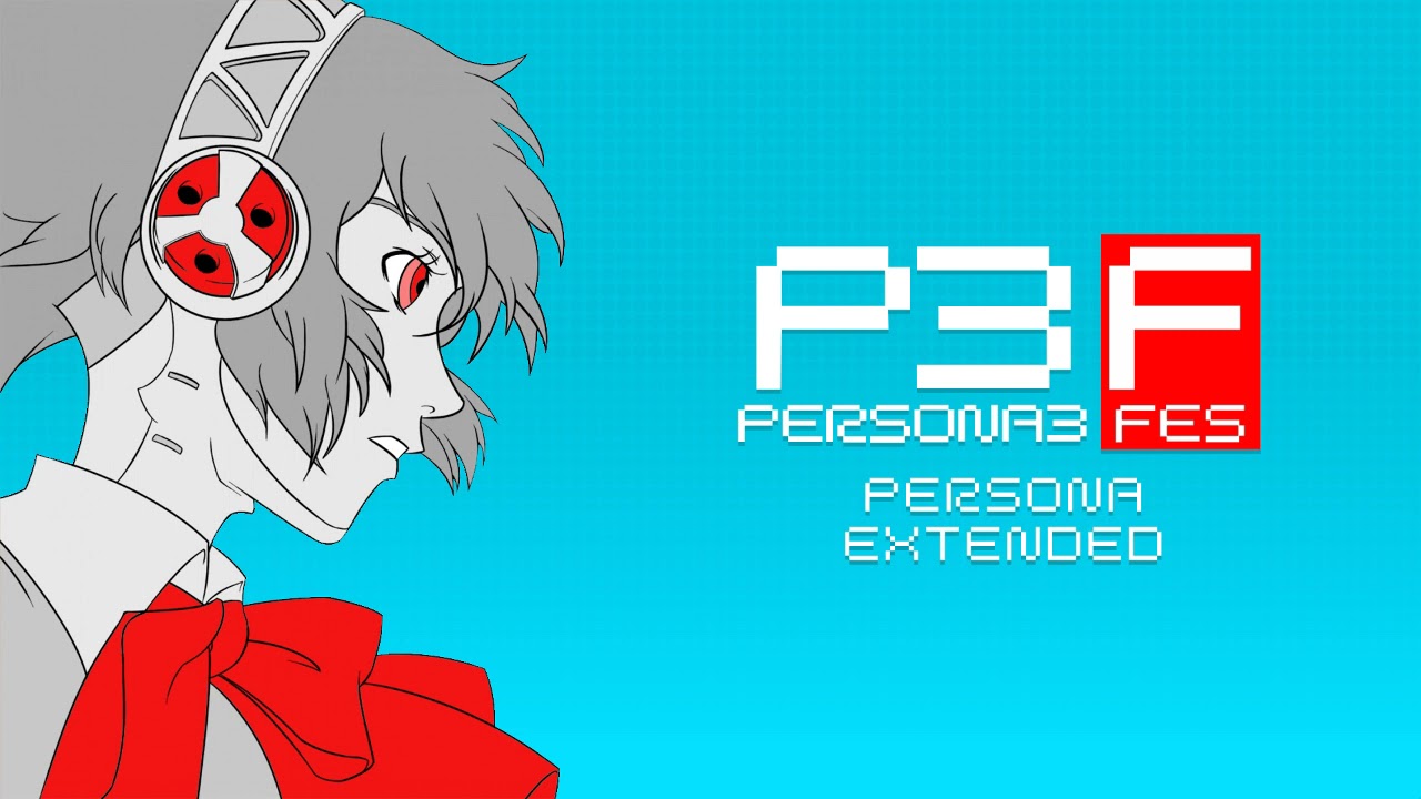 Persona - Persona 3 FES OST [Extended] - YouTube