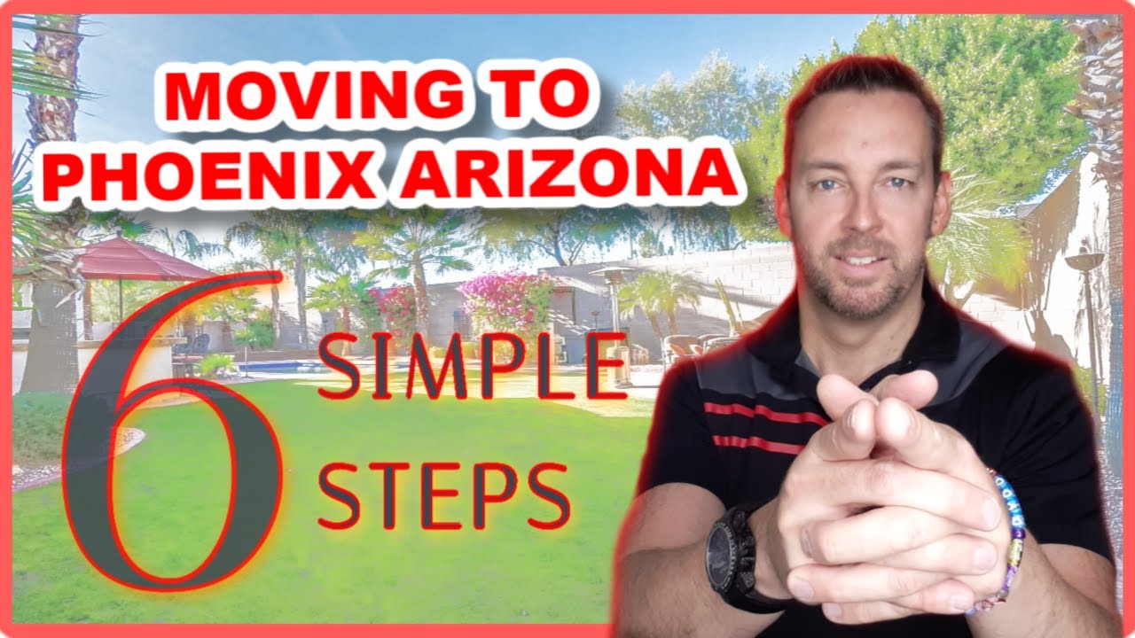 Moving to Phoenix Arizona - 6 Simple Steps to Save Time and Money - YouTube
