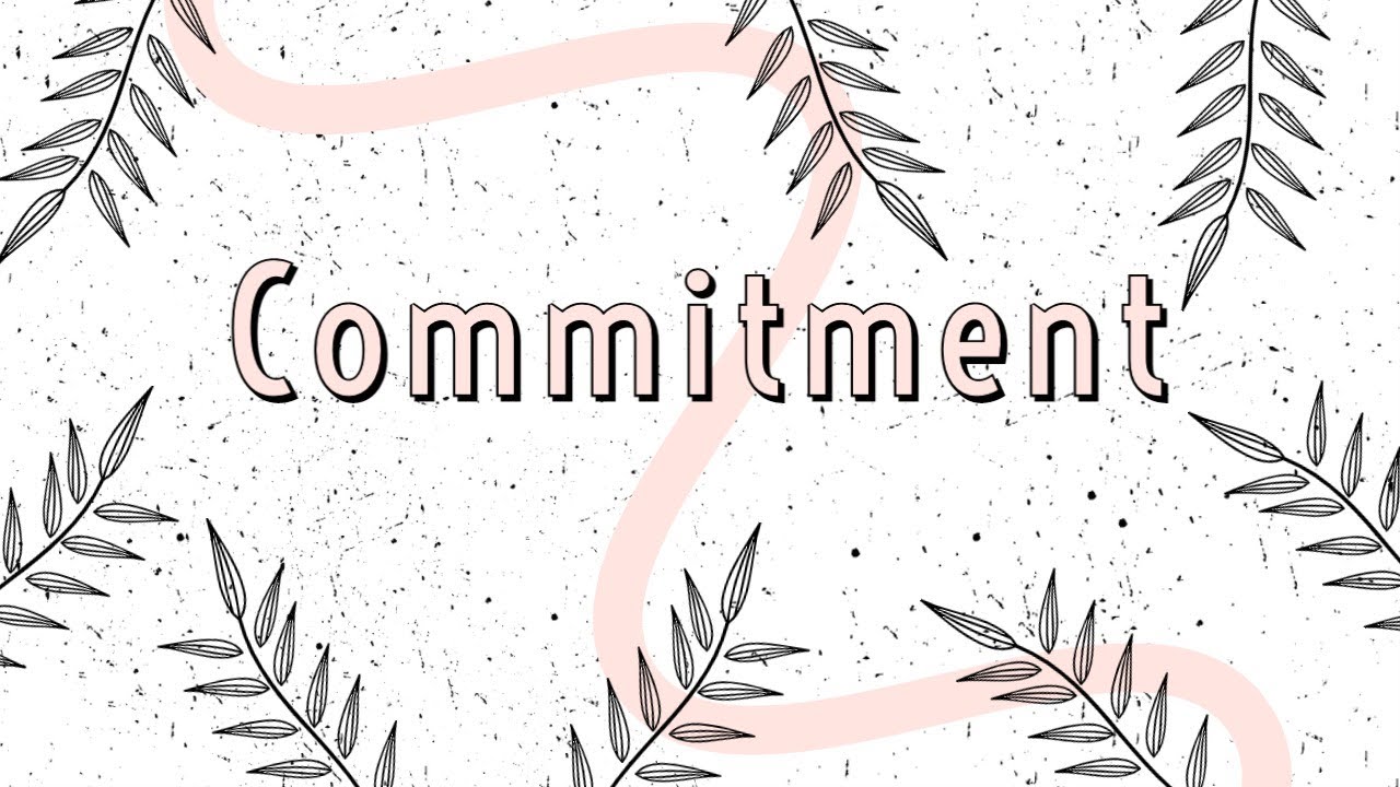 Why Is Commitment Important? | What is Commitment? | Live #25 - YouTube