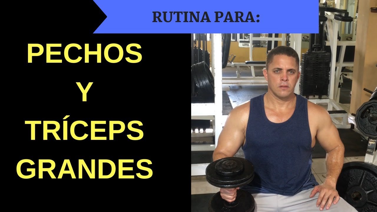 LA MEJOR RUTINA DE PECHO Y TRÍCEPS - YouTube