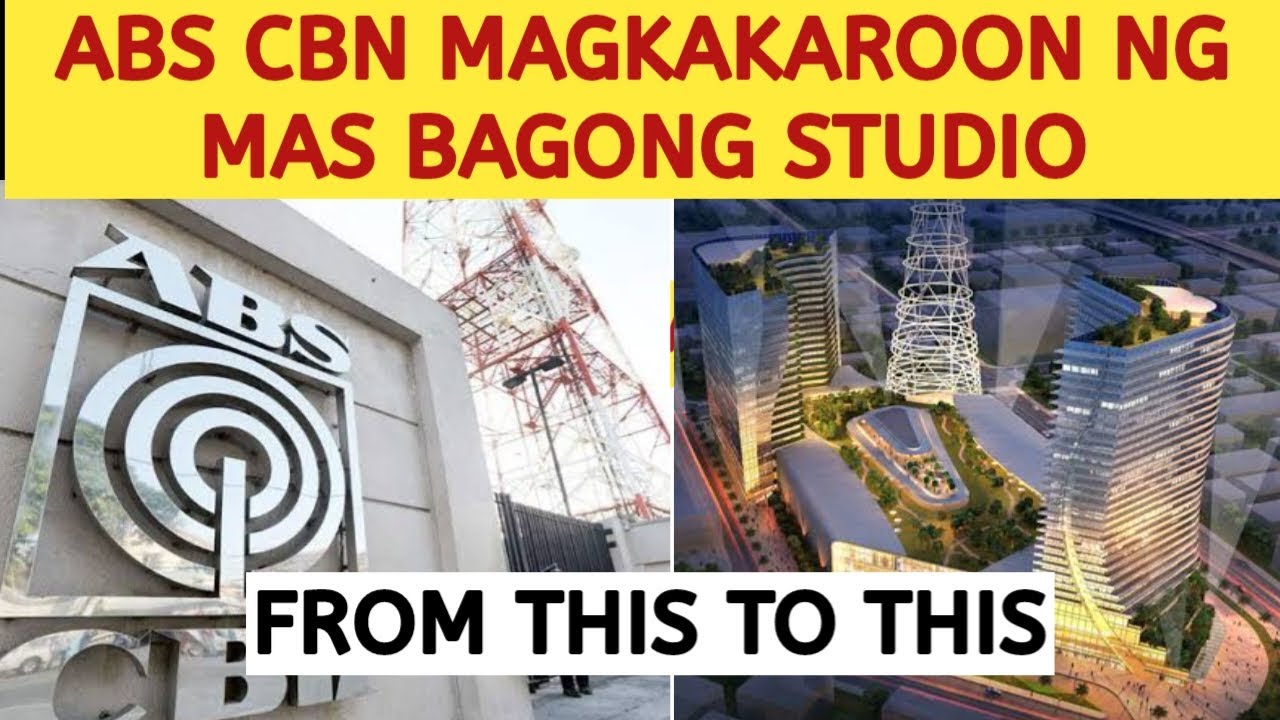 ABS CBN MAGKAKAROON NG MAS BAGONG ABS CBN STUDIO - YouTube