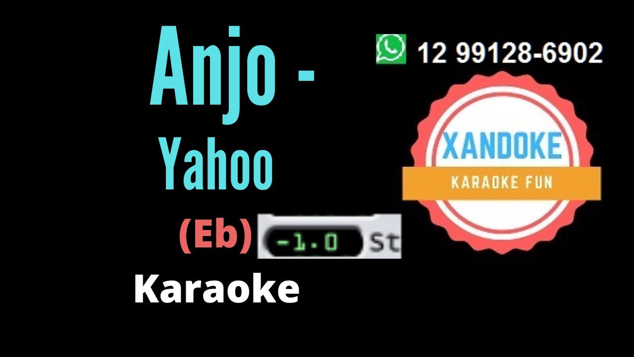 Anjo - Yahoo I Karaoke (tom Eb) I Xandoke - YouTube