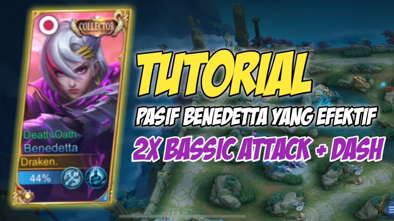 TUTORIAL PASIF BENEDETTA 2X BASSIC ATTACK - DASH | DAN GAMEPLAY ...