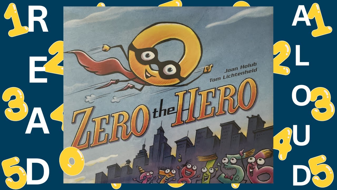 Read Aloud: Zero the Hero by Joan Holub and Tom Linchtenheld - YouTube