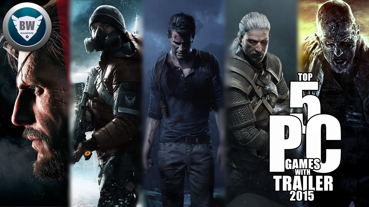 TOP 5 PC GAMES WITH TRAILER 2015 1080 HD - YouTube