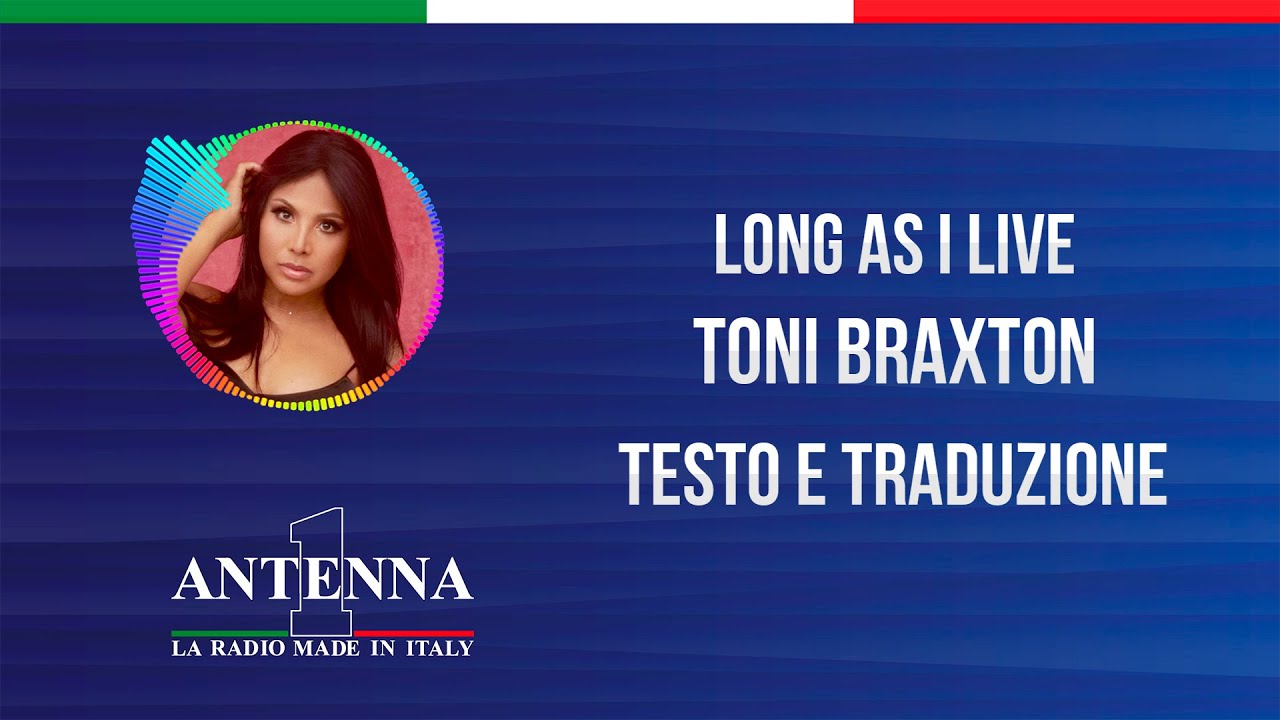 Toni Braxton - Long as I live (Testo e Traduzione) - YouTube