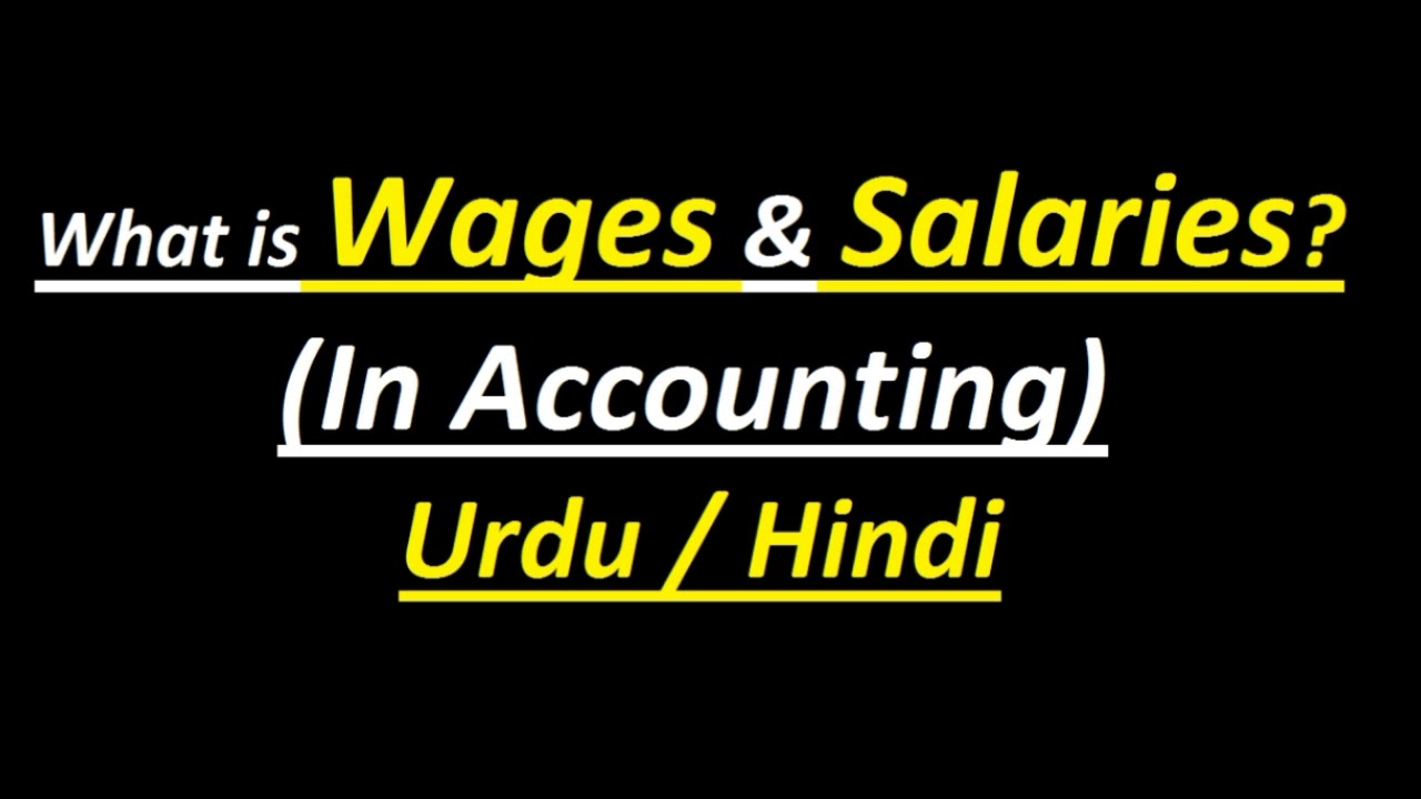 Wages Salaries in Accounting Urdu Hindi YouTube