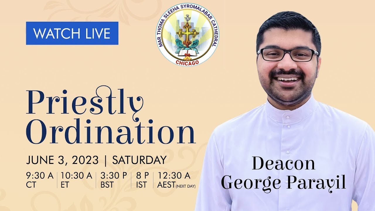 Priestly Ordination of Deacon George Parayil | St. Thomas Syro-Malabar ...