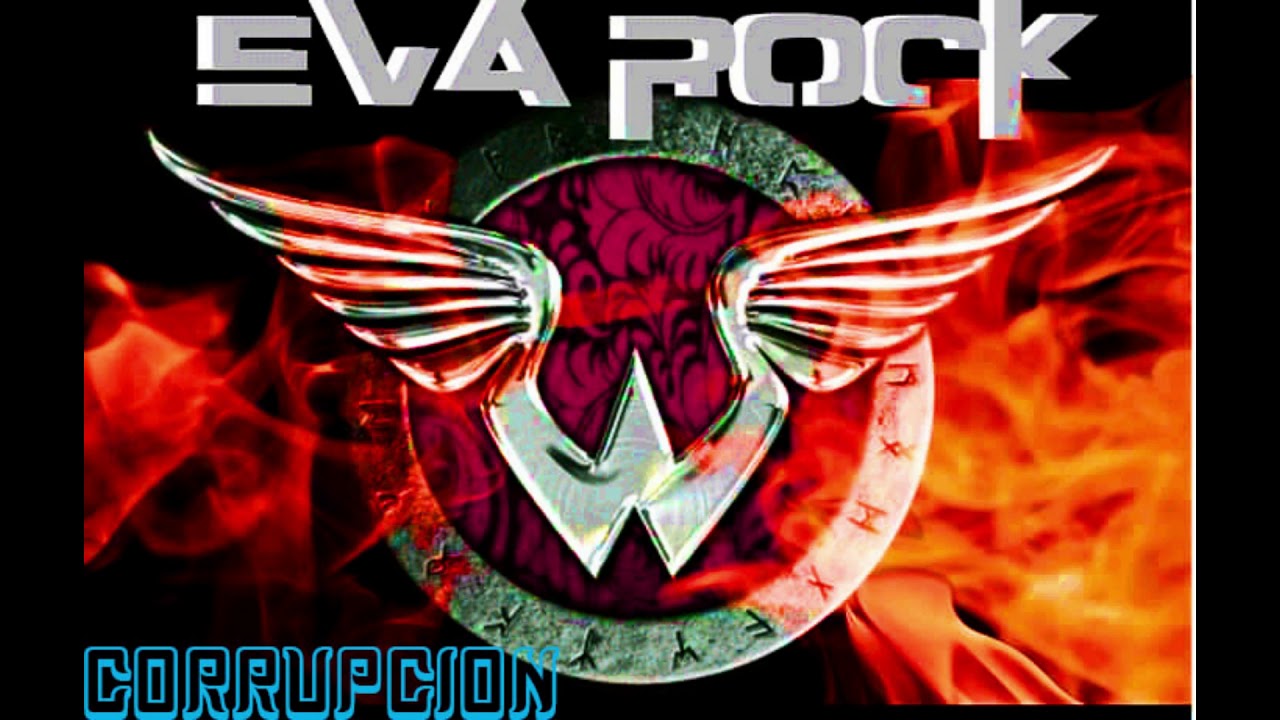 CORRUPCIÓN - EVA ROCK (Flores Hernández) - Heavy/Rock Track 2019 Single ...