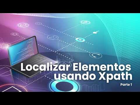 Localizar elementos usando XPATH - YouTube