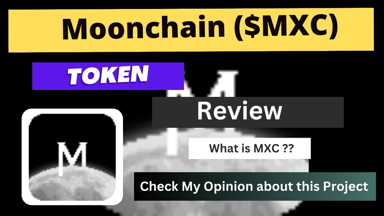 What is Moonchain (MXC) Coin | Review About MXC Token - YouTube