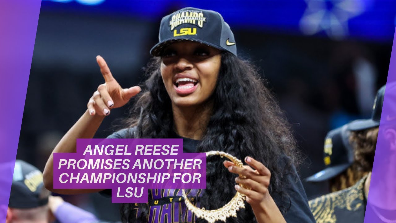 Angel Reese Promises Another Championship for LSU - YouTube