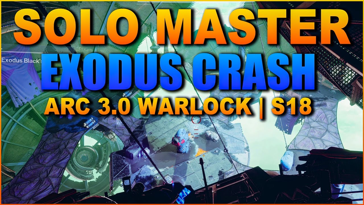 Arc 3.0 Warlock: SOLO Master Exodus Crash Nightfall WITH BOSS CHEESE ...