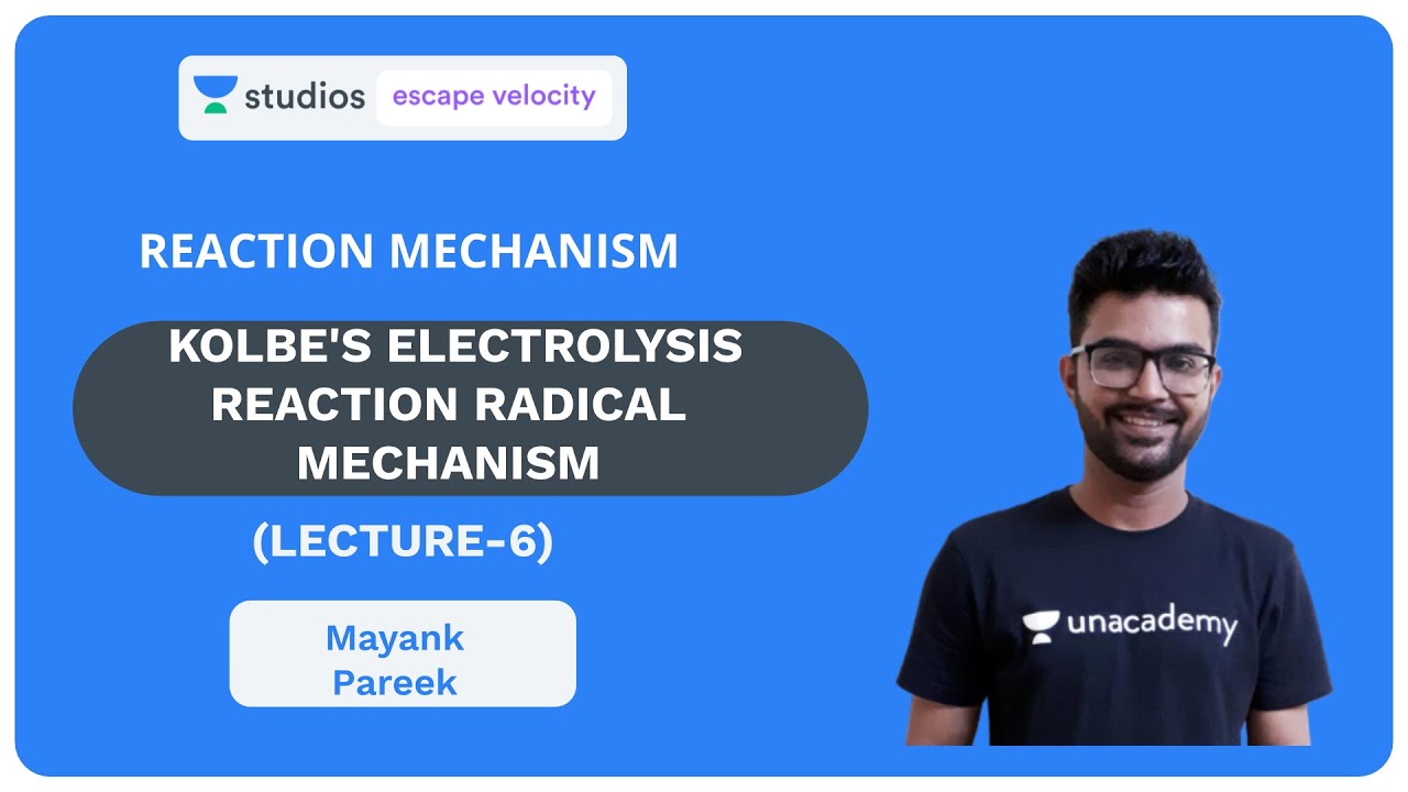 L6: Kolbe's Electrolysis Reaction Radical Mechanism | Organic Chemistry ...