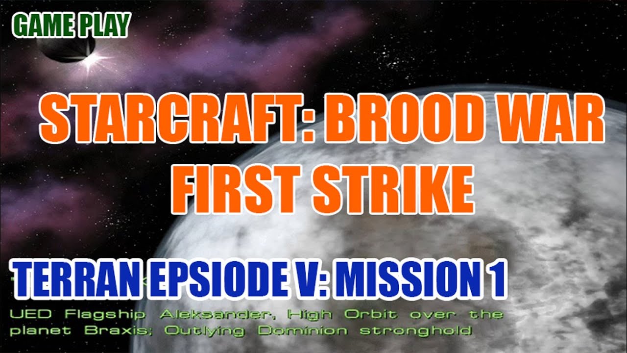 StarCraft: Brood War Episode V: The Iron Fist - First Strike| Terran ...