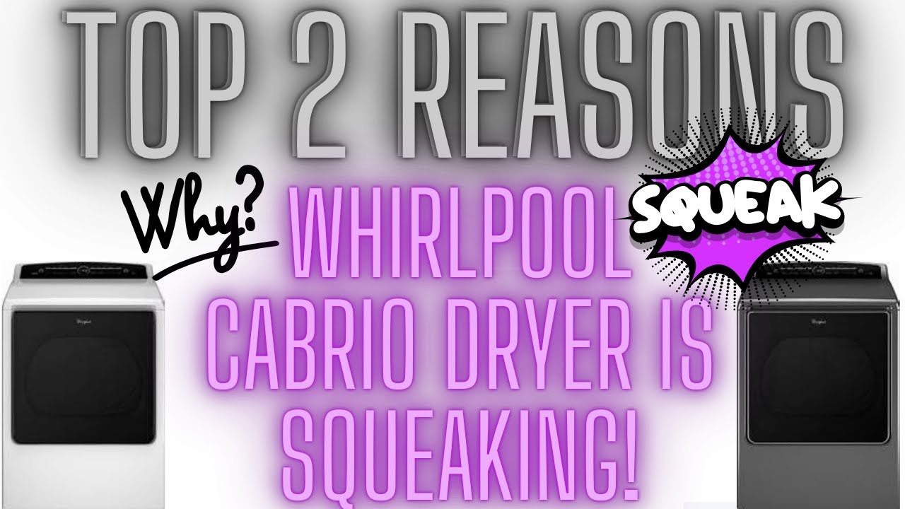 Whirlpool Cabrio Dryer Squealing