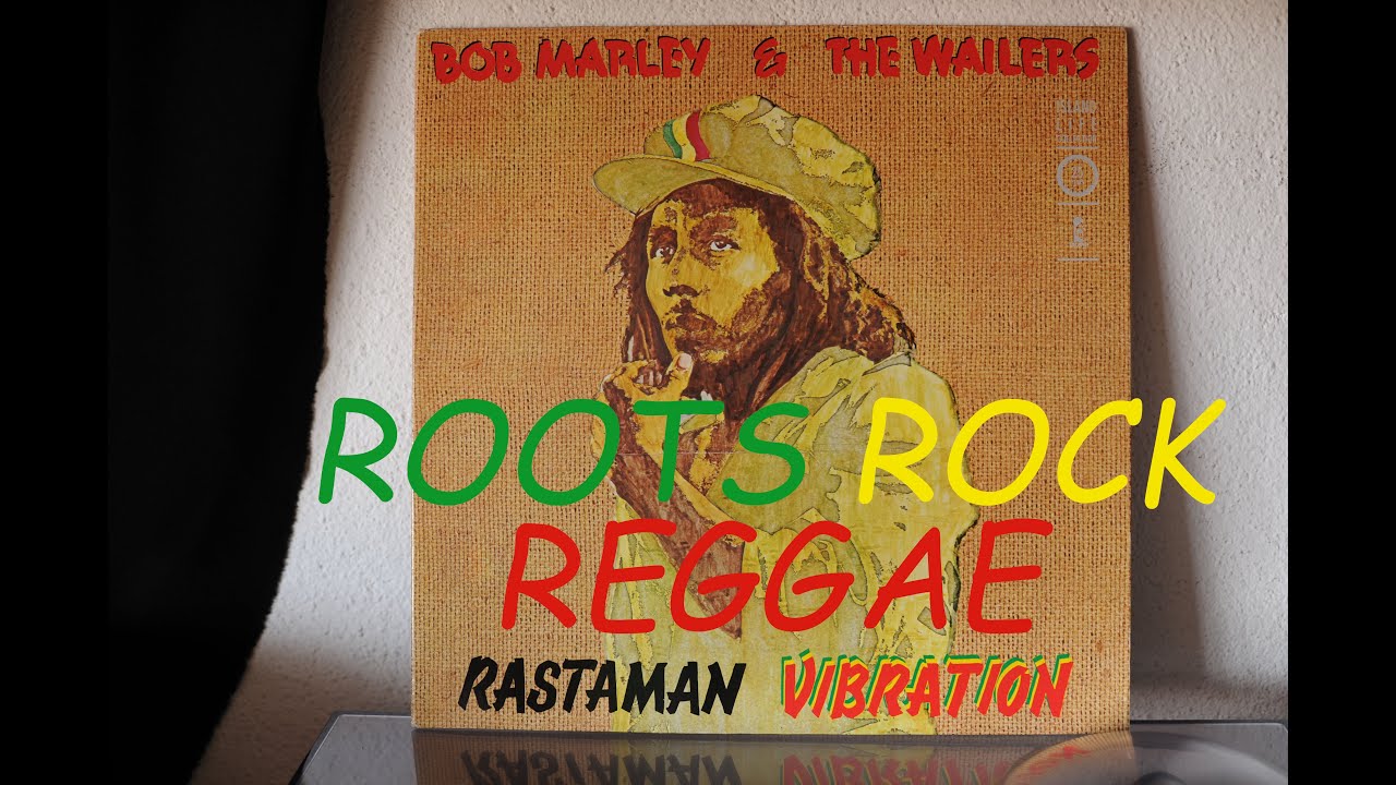 BOB MARLEY & THE WAILERS - Roots Rock Reggae - Vinyl + Lyrics - YouTube
