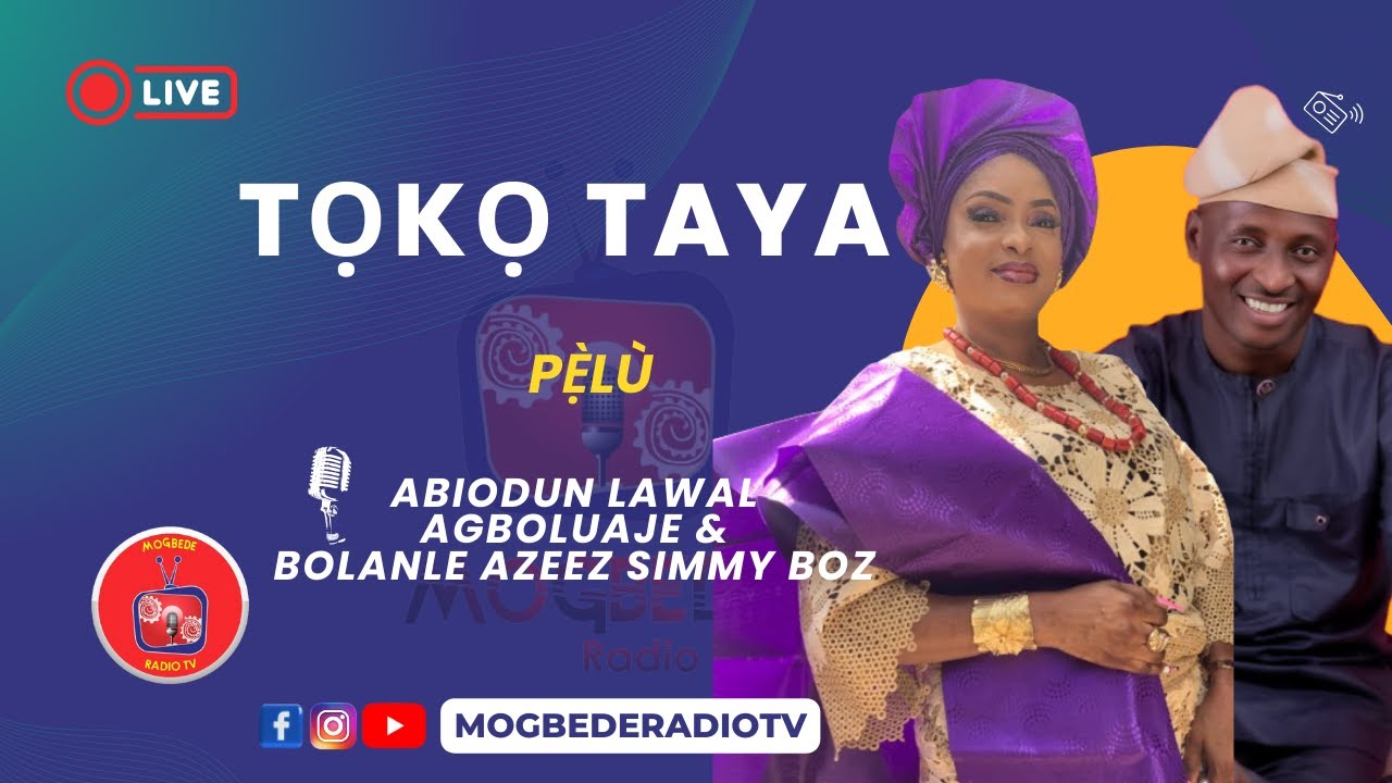 TOKO TAYA with ABIODUN LAWAL & BOLANLE AZEEZ - YouTube