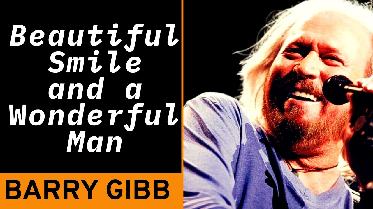 Barry Gibb - More Than a Beautiful Smile A Man of Heart and Talent ...