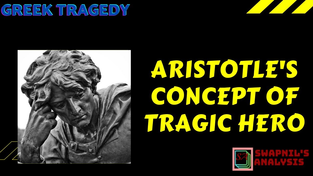 Aristotle's Concept of Tragic Hero/@Swapnil's Analysis - YouTube