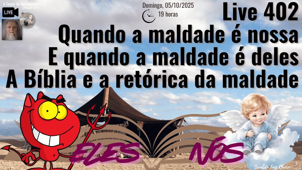 Live 402. Quando a maldade é nossa. E quando a maldade é deles. A ...
