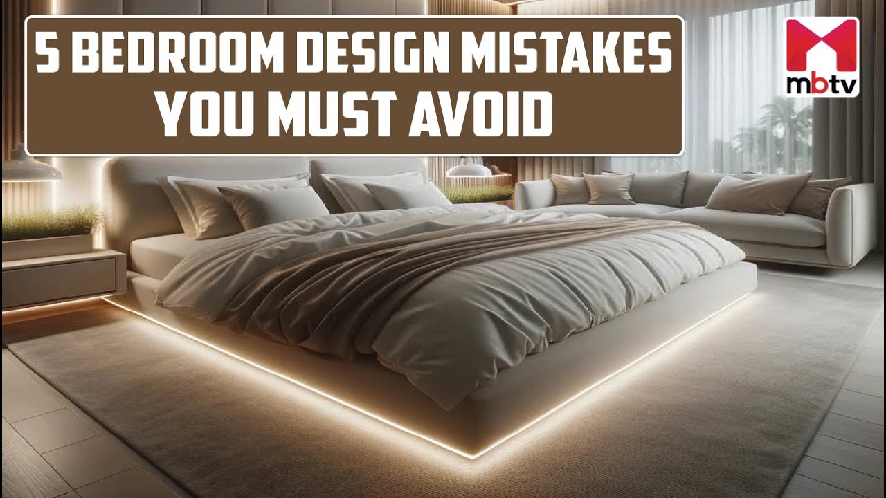 5 Bedroom Design Mistakes You Must Avoid - YouTube