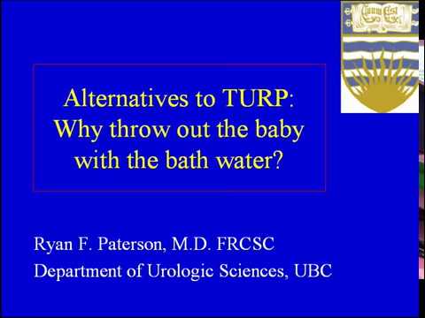 Alternatives to TURP: Why throw out the baby with the bath water? - YouTube