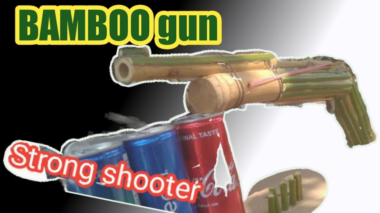 Easy Bamboo gun strong shooter | How to make bamboo gun - YouTube