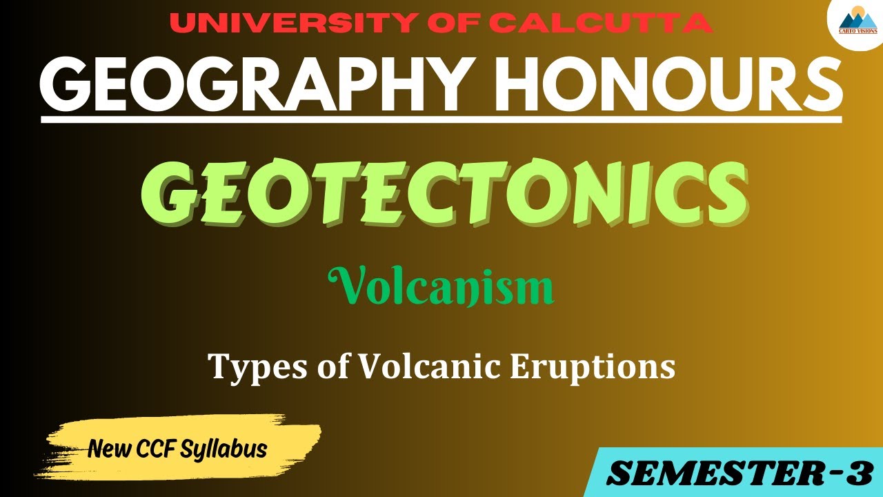 Types of Volcanic Eruptions | Geotectonics | Geography Honours | CU ...