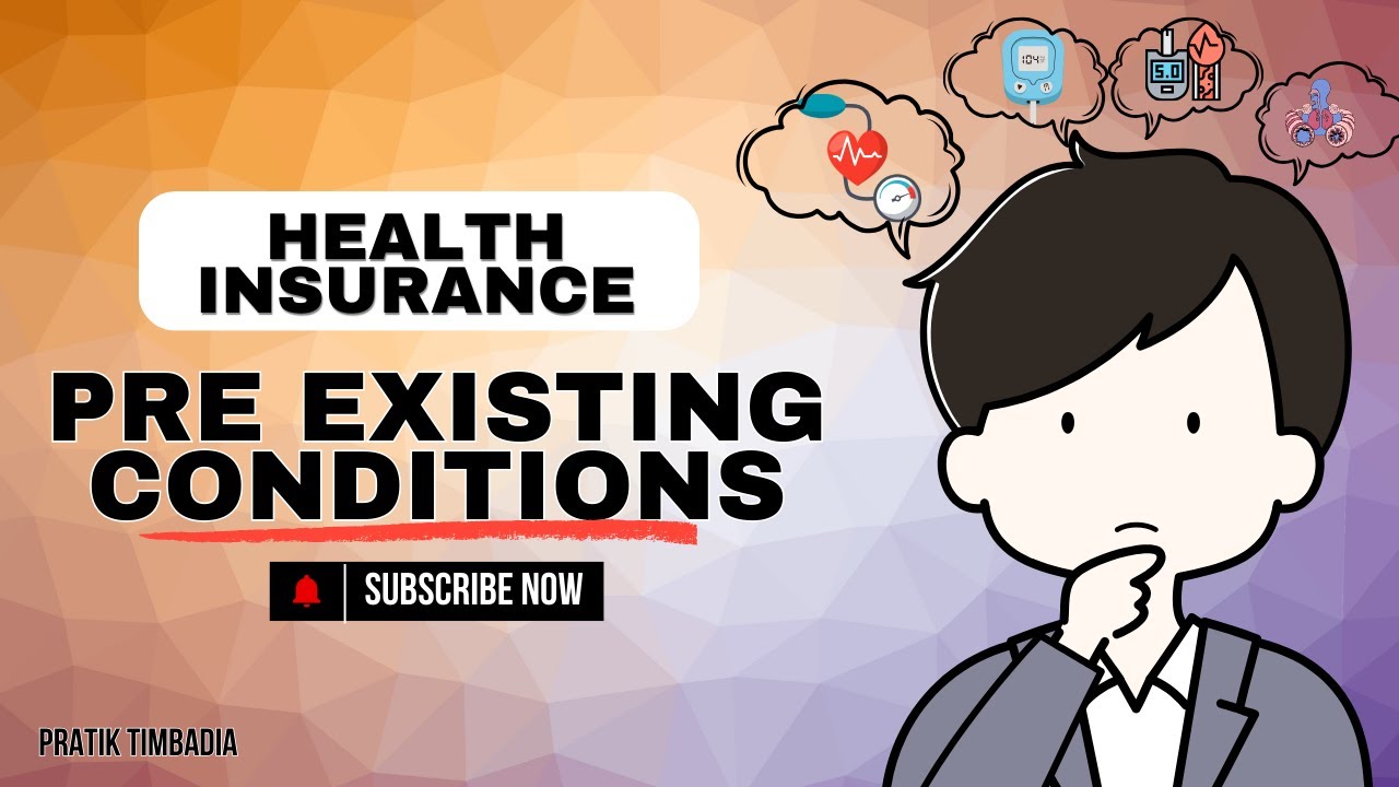 Health Insurance Pre existing conditions Explained | Waiting Period ...