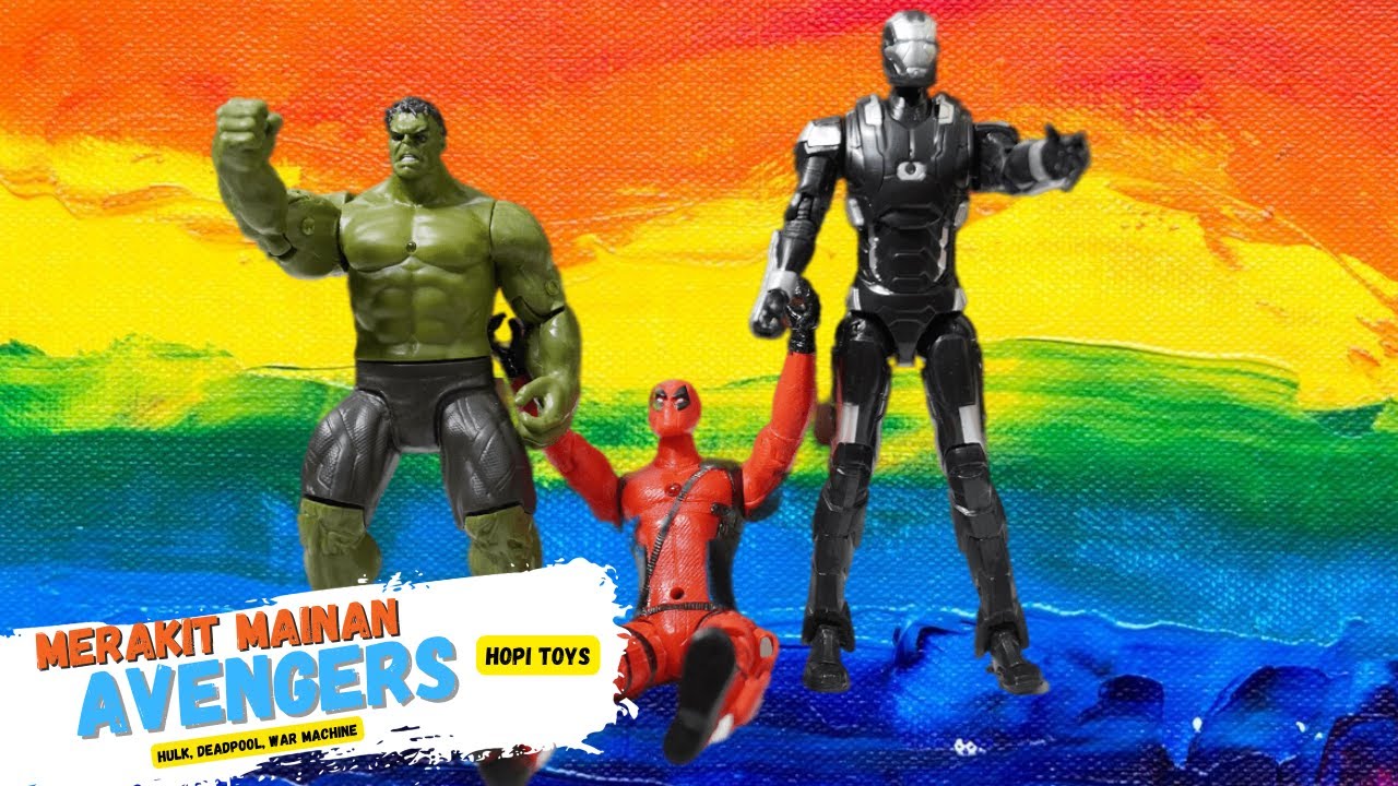 MERAKIT MAINAN !!! HULK SMASH, DEADPOOL, WAR MACHINE - YouTube